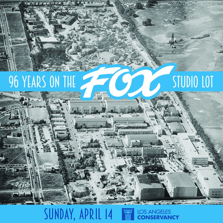 96 Years on the FOX Studio Lot! - LA Conservancy